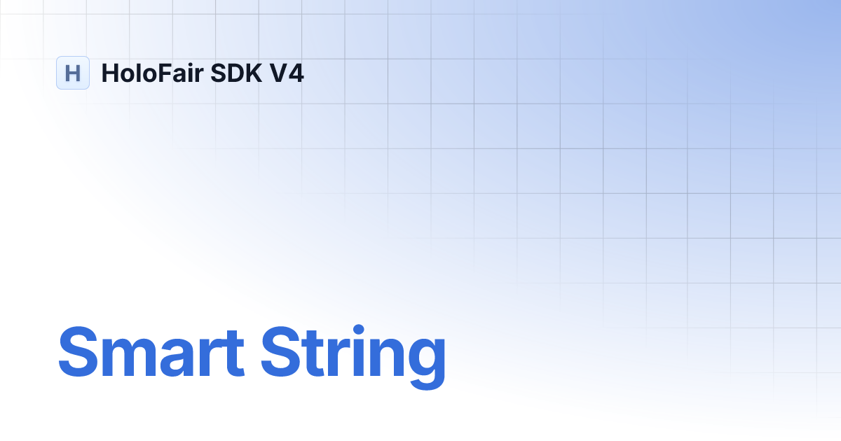 Smart String | HoloFair SDK V4
